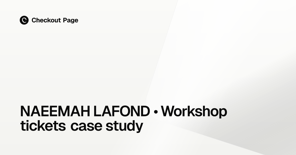 NAEEMAH LAFOND • Workshop tickets case study - Checkout Page