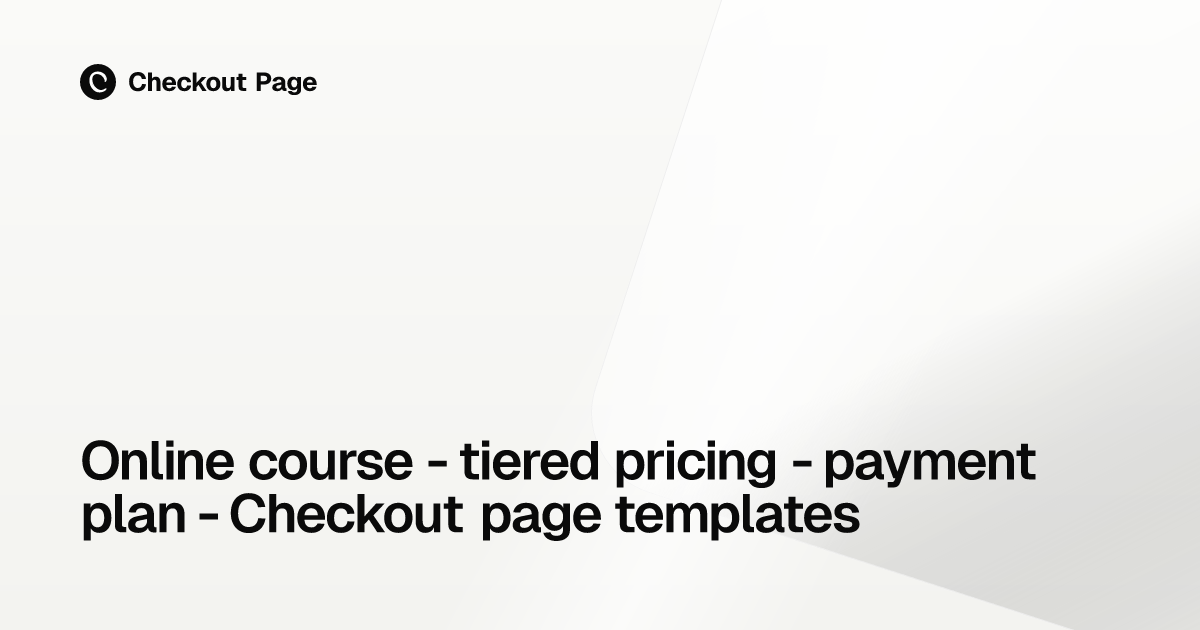 Online course - tiered pricing - payment plan - Checkout page templates ...