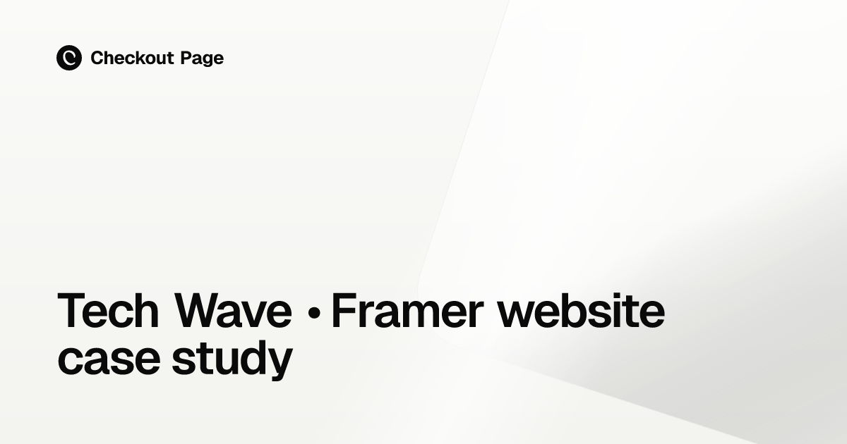 Tech Wave • Framer website case study - Checkout Page