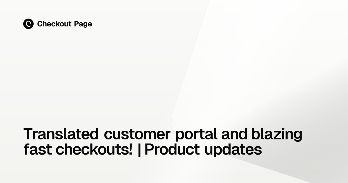 Translated customer portal and blazing fast checkouts! | Product ...